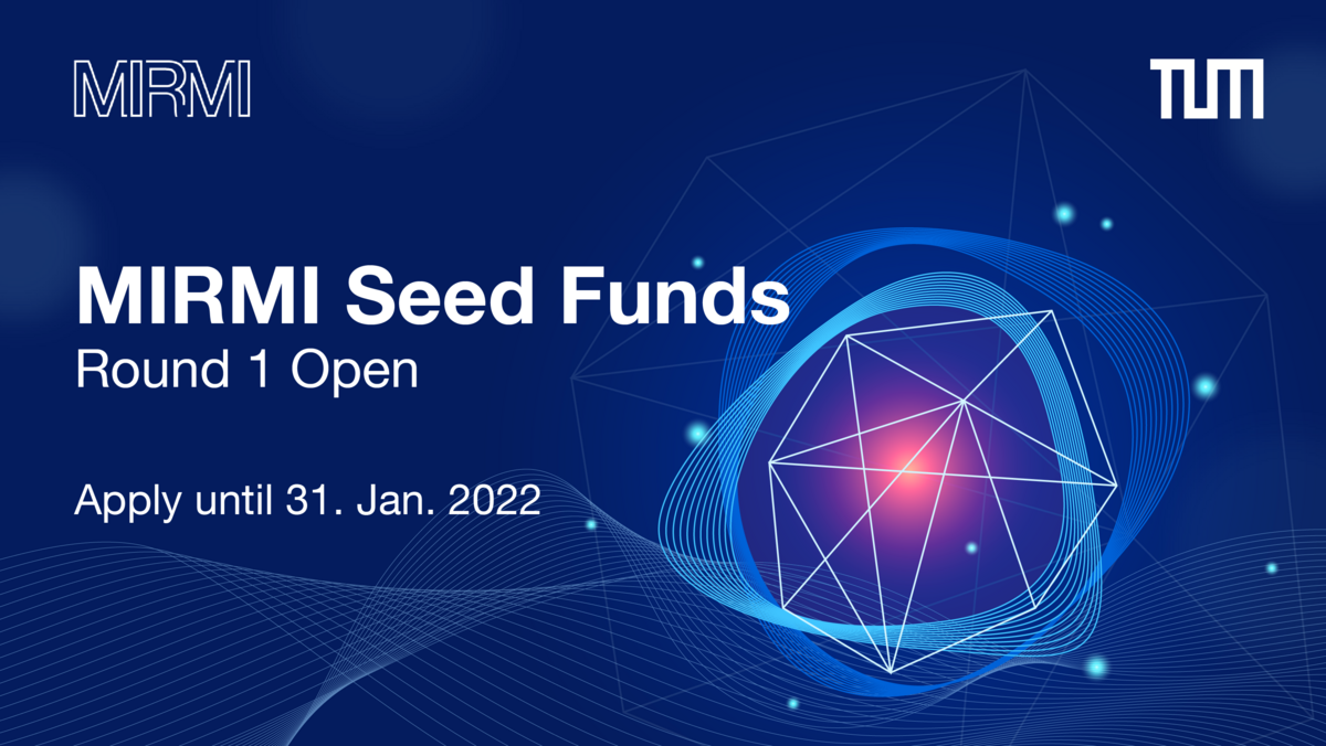 Apply to MIRMI Seed-Funds – Round 1 is open until 31.Jan.2022 - MIRMI-AIM